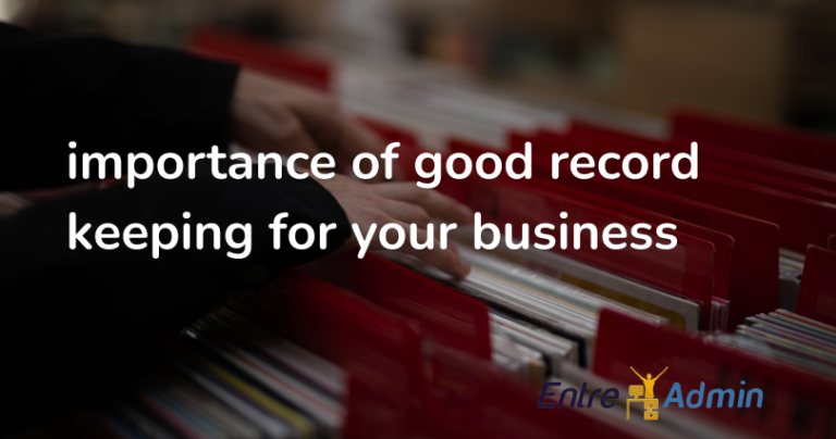 Importance of good record keeping for your business
